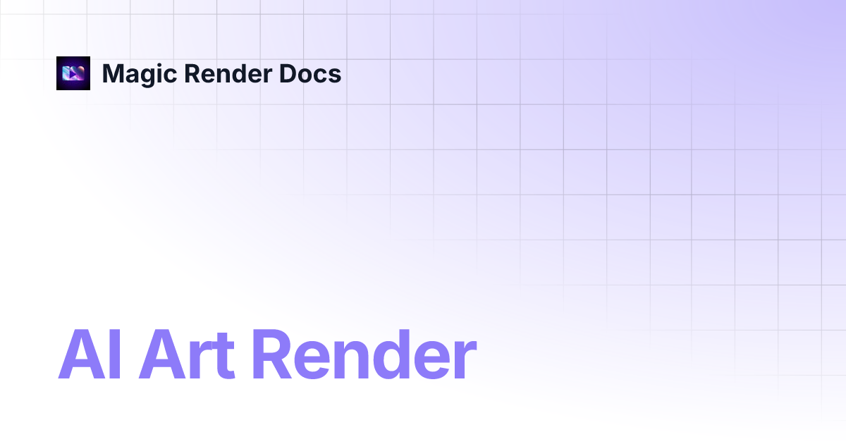 AI Art Render | Magic Render Docs